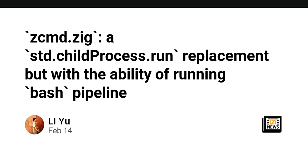 `zcmd.zig`: a `std.childProcess.run` replacement but with the ability of running `bash` pipeline ...