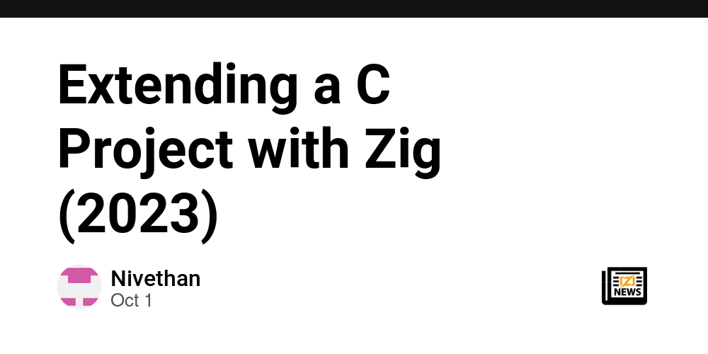 Extending a C Project with Zig (2023) - Zig NEWS