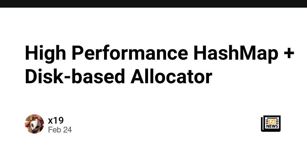 High Performance HashMap + Disk-based Allocator - Zig NEWS